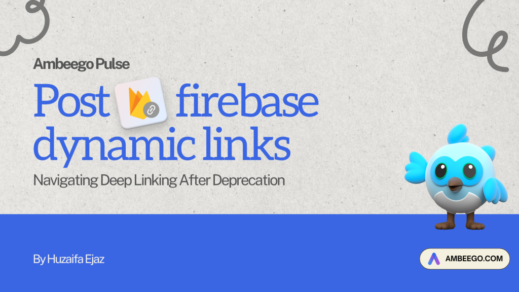 Firebase Dynamic Links Are Going Away: Top Alternatives – Ambeego